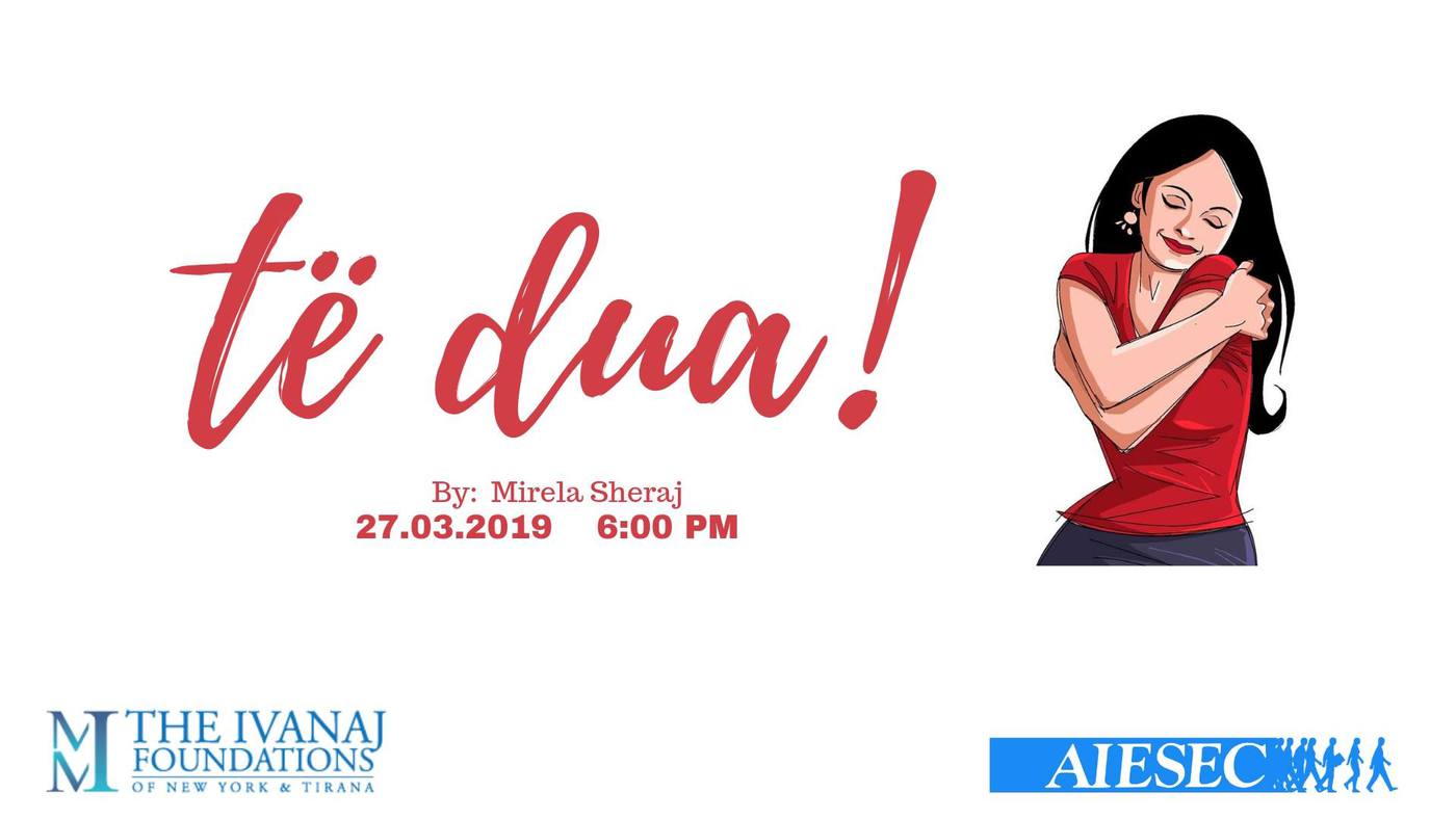 Te dua! - The Ivanaj Foundations of New York & Tirana