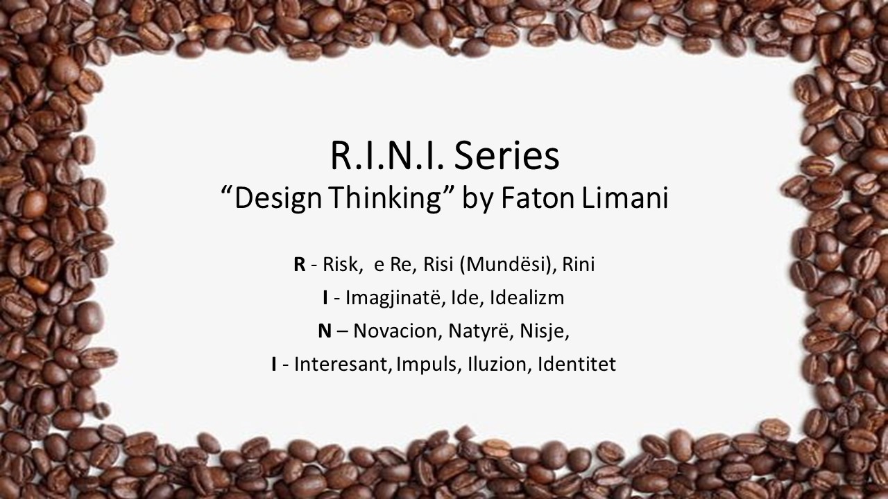 R.I.N.I. series "Design Thinking", by Mr.Faton Limani; Volunteers Zoom ...